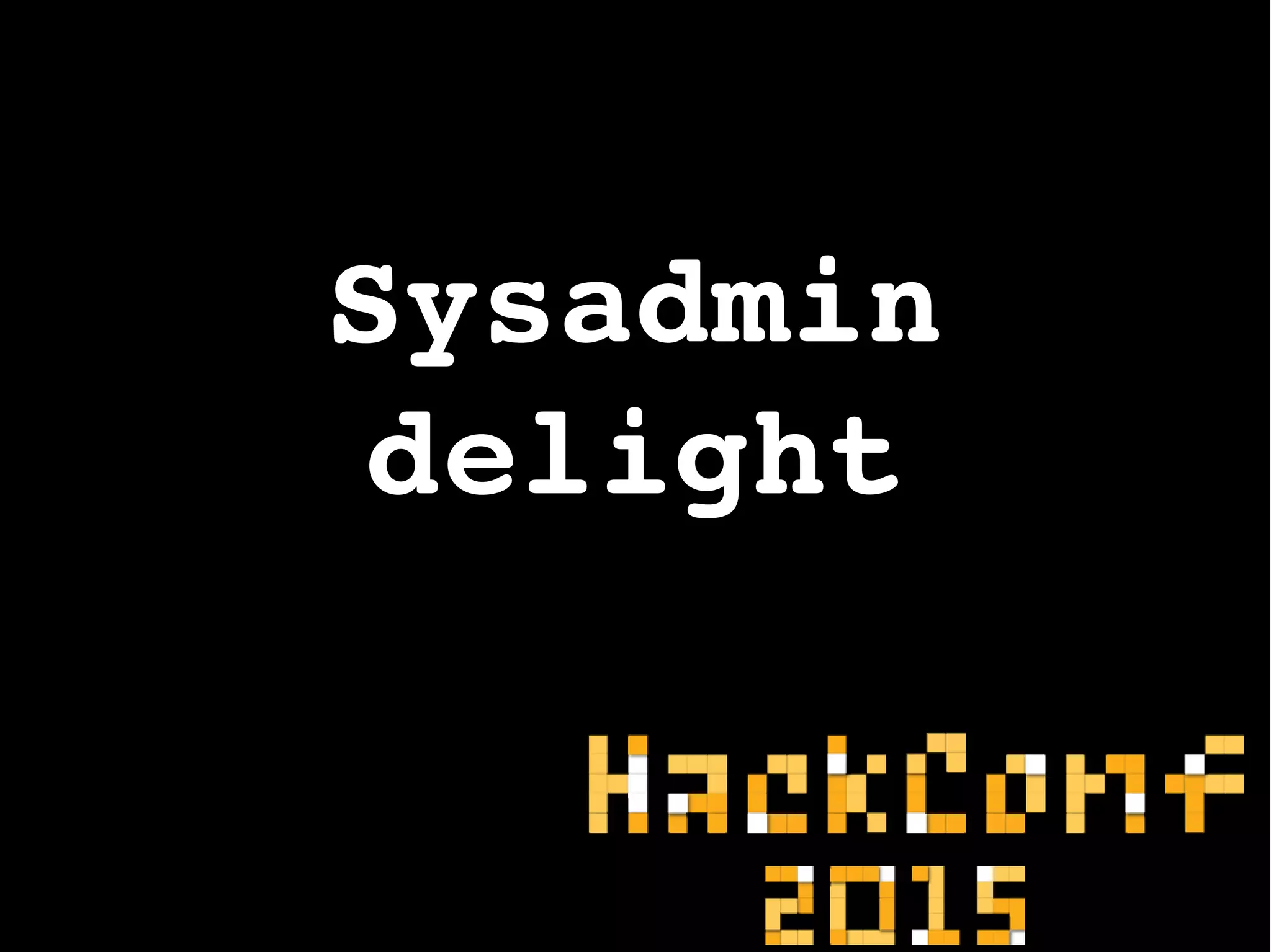 Sysadmin delight | PDF