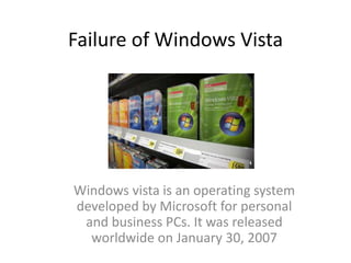 Failure of windows vista® operating system | PPTX