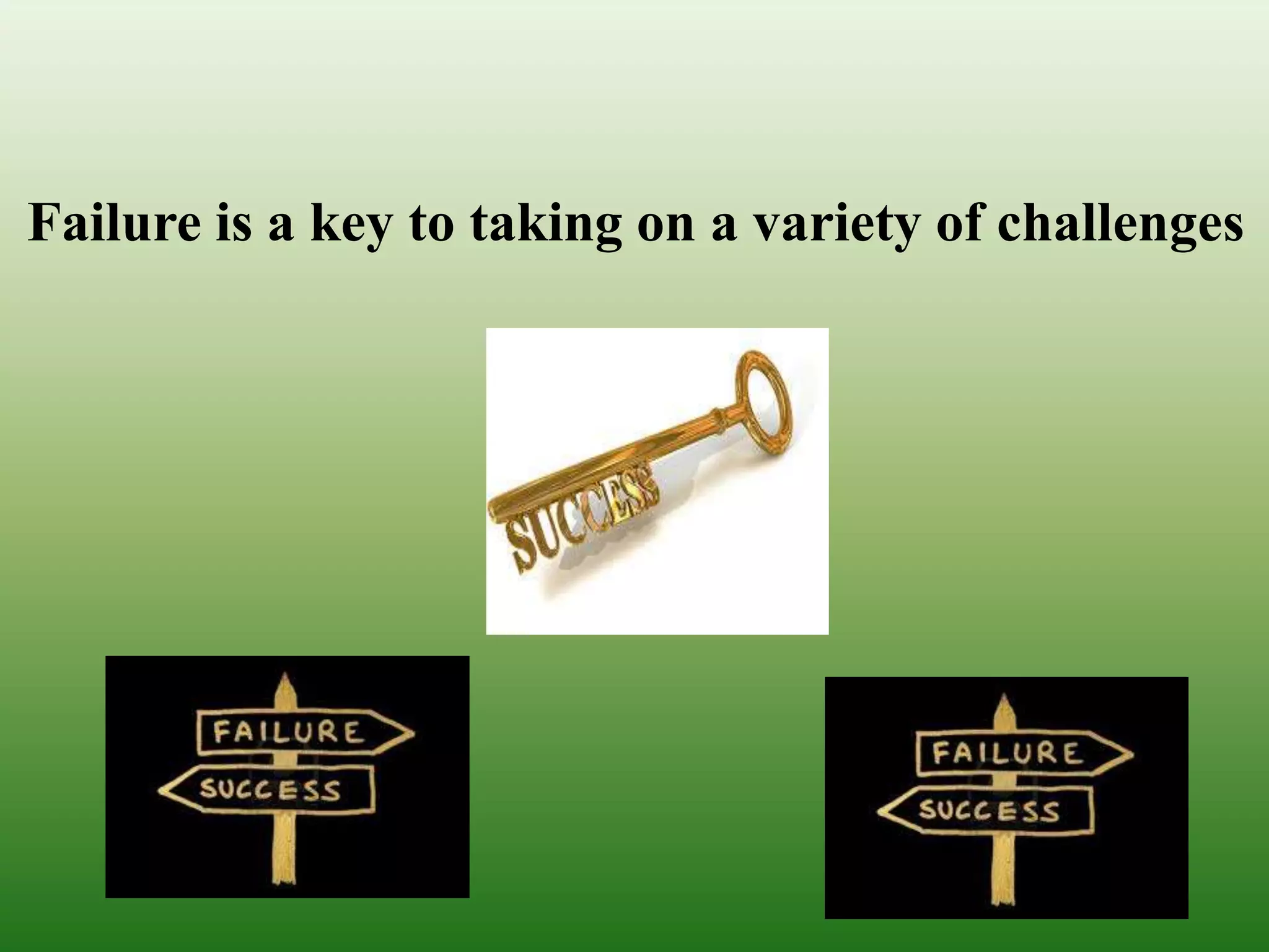 Failures are the stepping stones to success. | PPTX