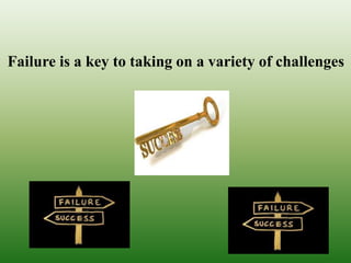 Failures Are The Stepping Stones To Success. | Pptx