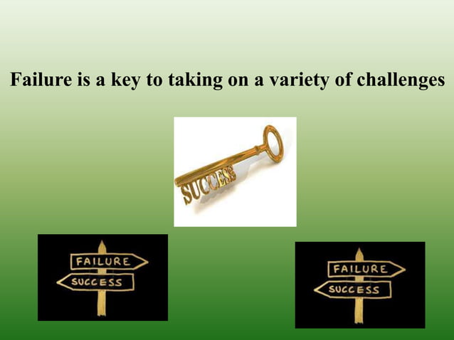 Failures are the stepping stones to success. | PPTX