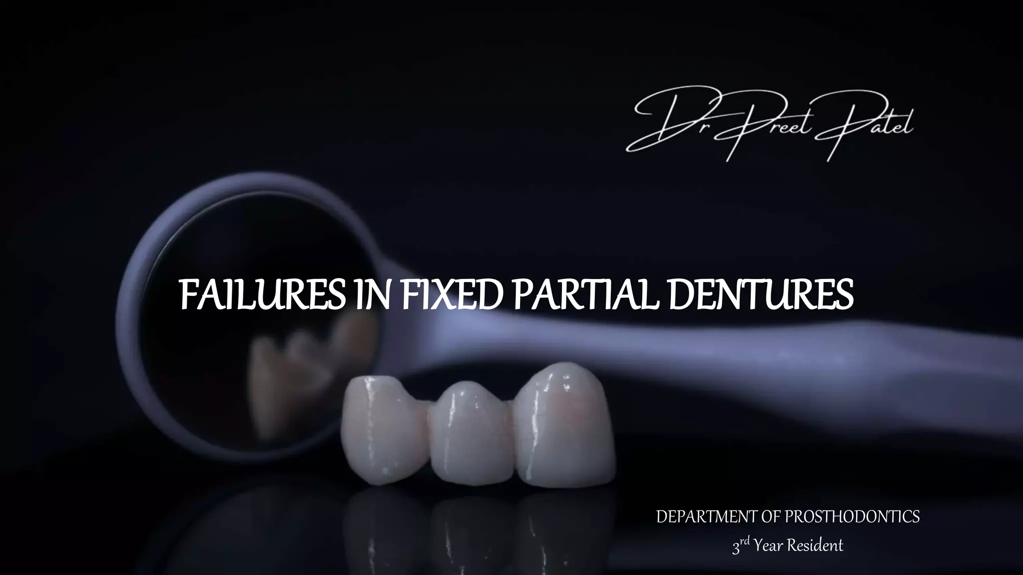 FAILURES IN FIXED PARTIAL DENTURES | PPTX | Dental Health | Diseases ...