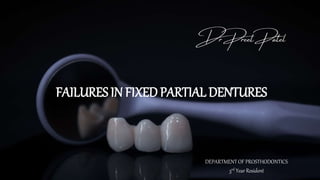 FAILURES IN FIXED PARTIAL DENTURES | PPTX