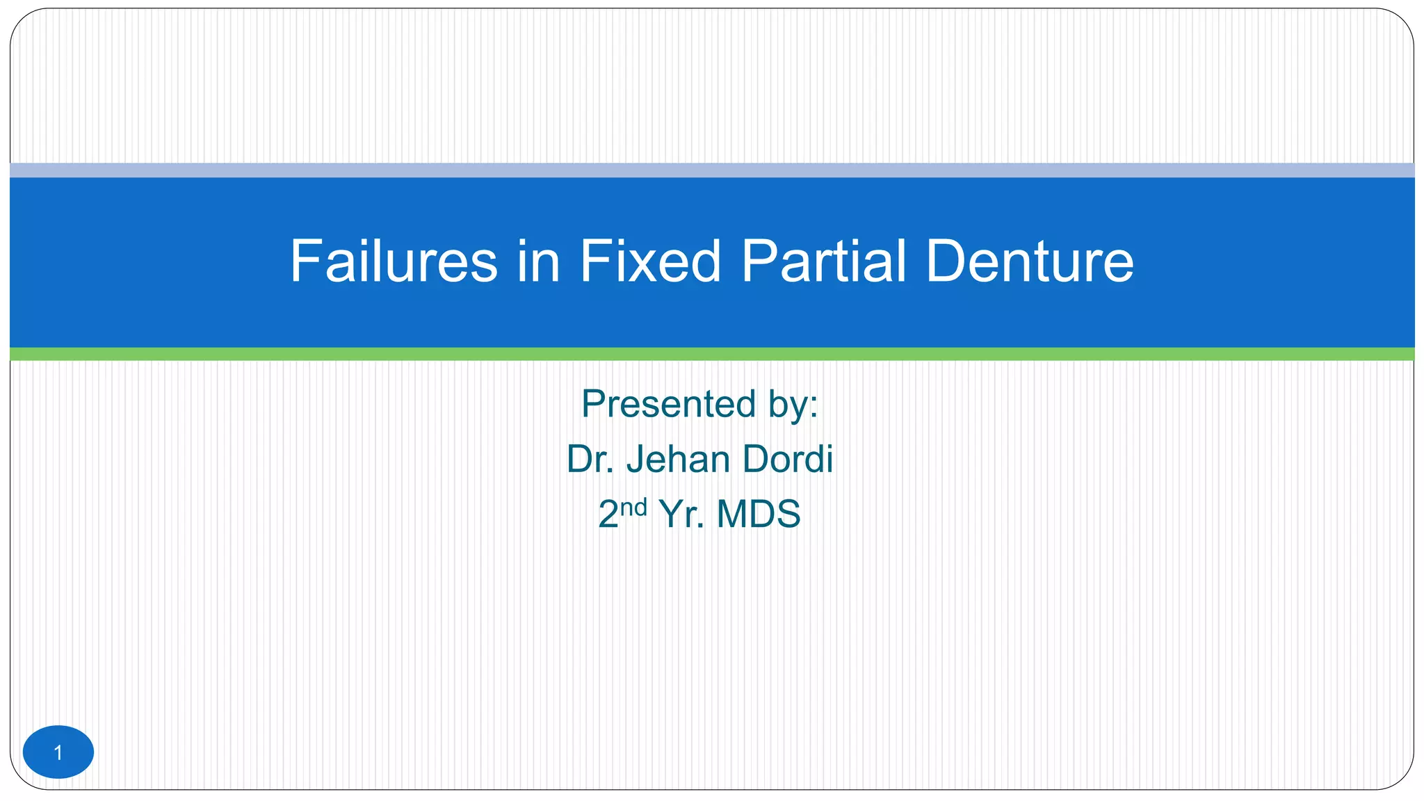 Failures in Fixed Partial Denture | PPTX