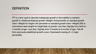 Failure to thrive malnutrition paedia . pptx | PPTX