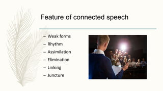 aspects of connected speech | PPTX