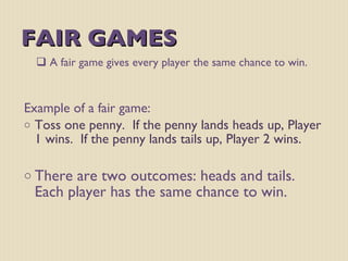 Fair and unfair games | PPT | Poker and Professional Gambling | Sports