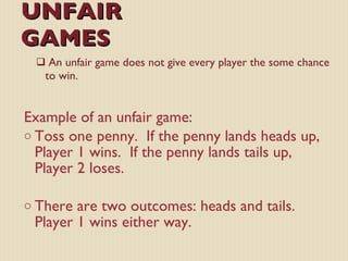 Fair and unfair games 2 | PPT