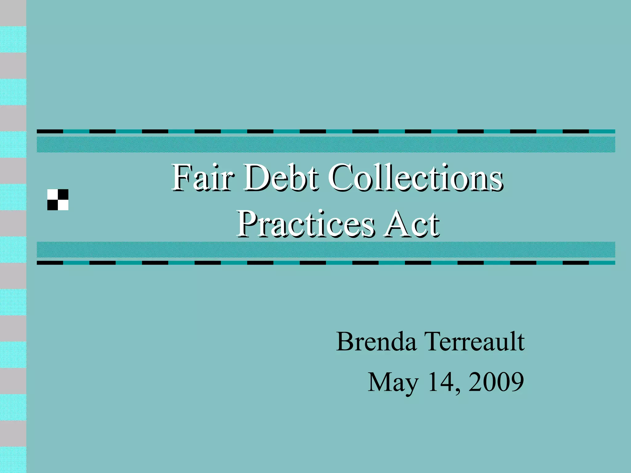 Fair Debt Collections Practice Act | PPT