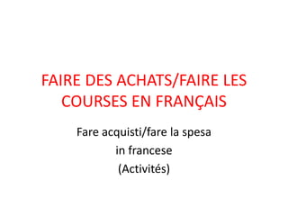 Faire des achats | PPTX