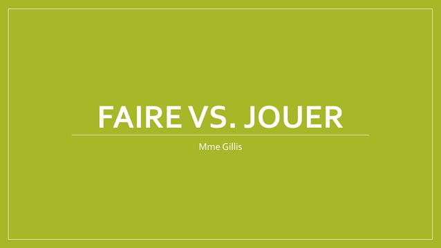Faire vs jouer | PPTX