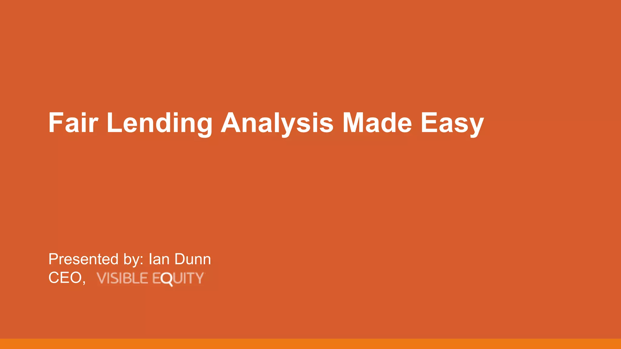 Fair Lending Testing and Analysis - Made Easy | PPT