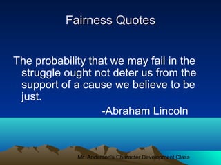 Fairness Character Quotes