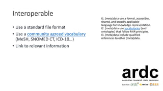 Findable, Accessible, Interoperable and Reusable (FAIR) data | PPT