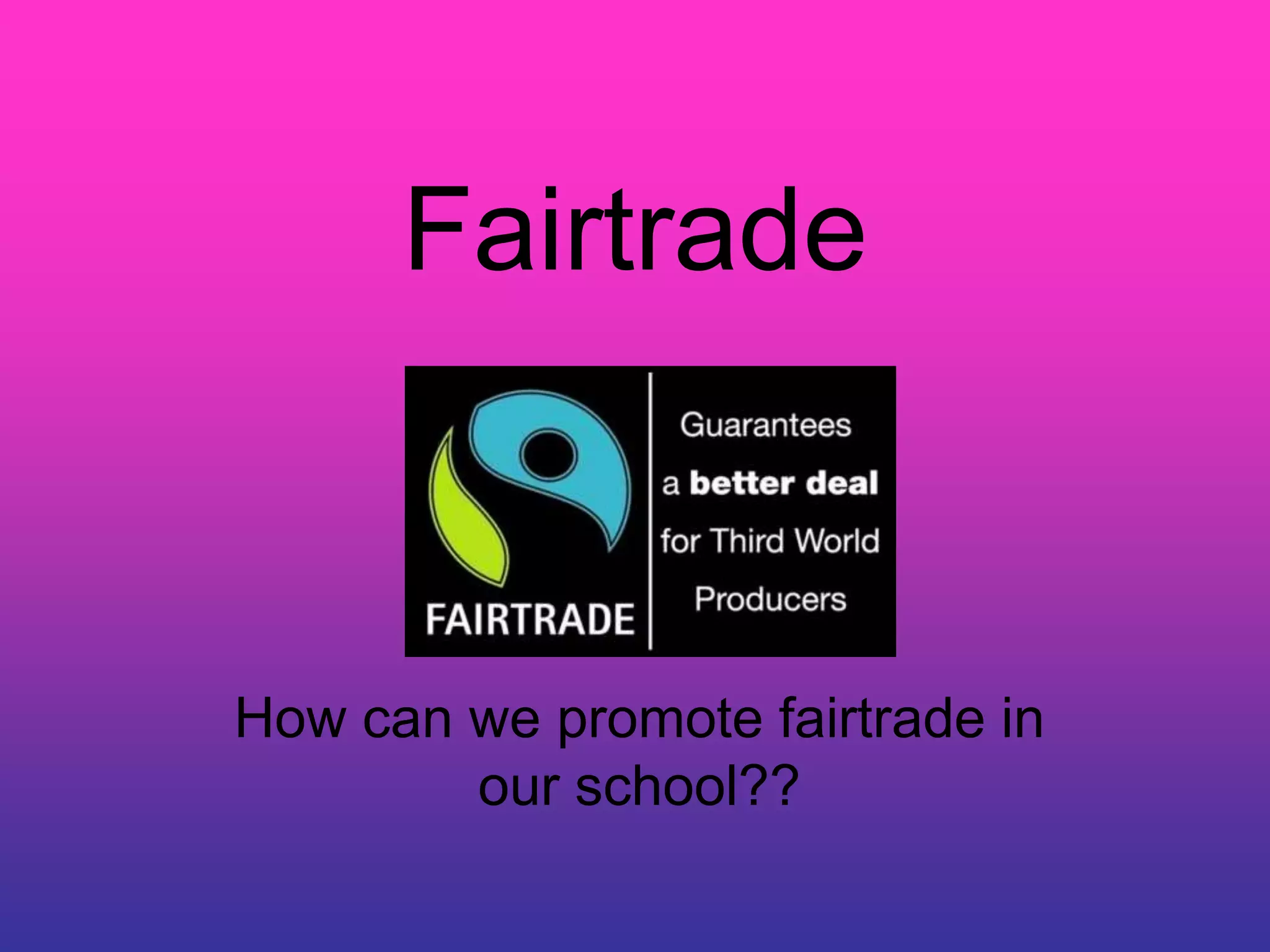 Fairtrade powerpoint | PPT