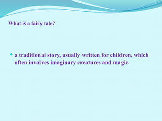 fairy tale and benefits.pptx literature topics | PPTX