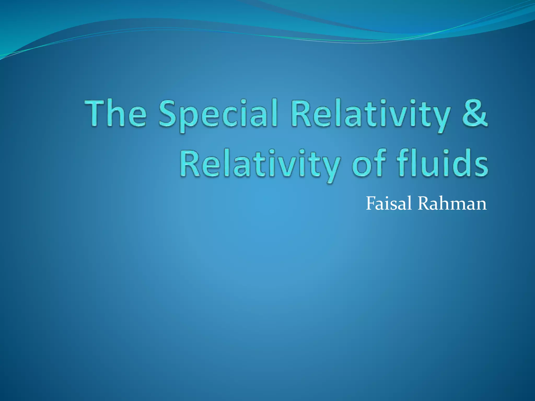 The special relativity and relativity of fluids and Ether | PPT