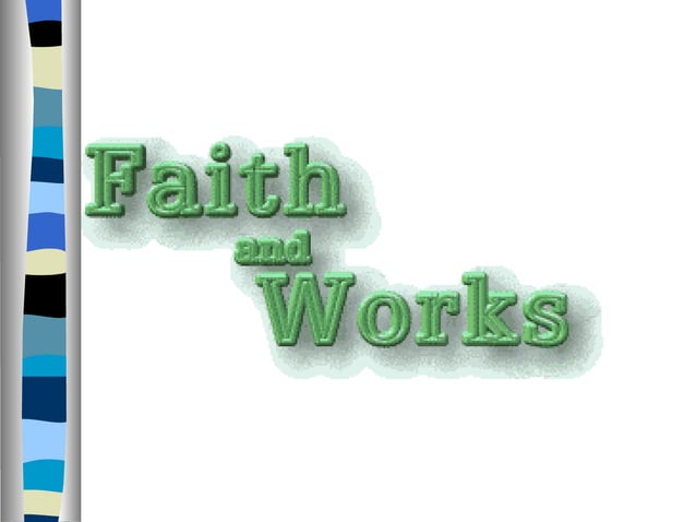 Faith And Works | PPT