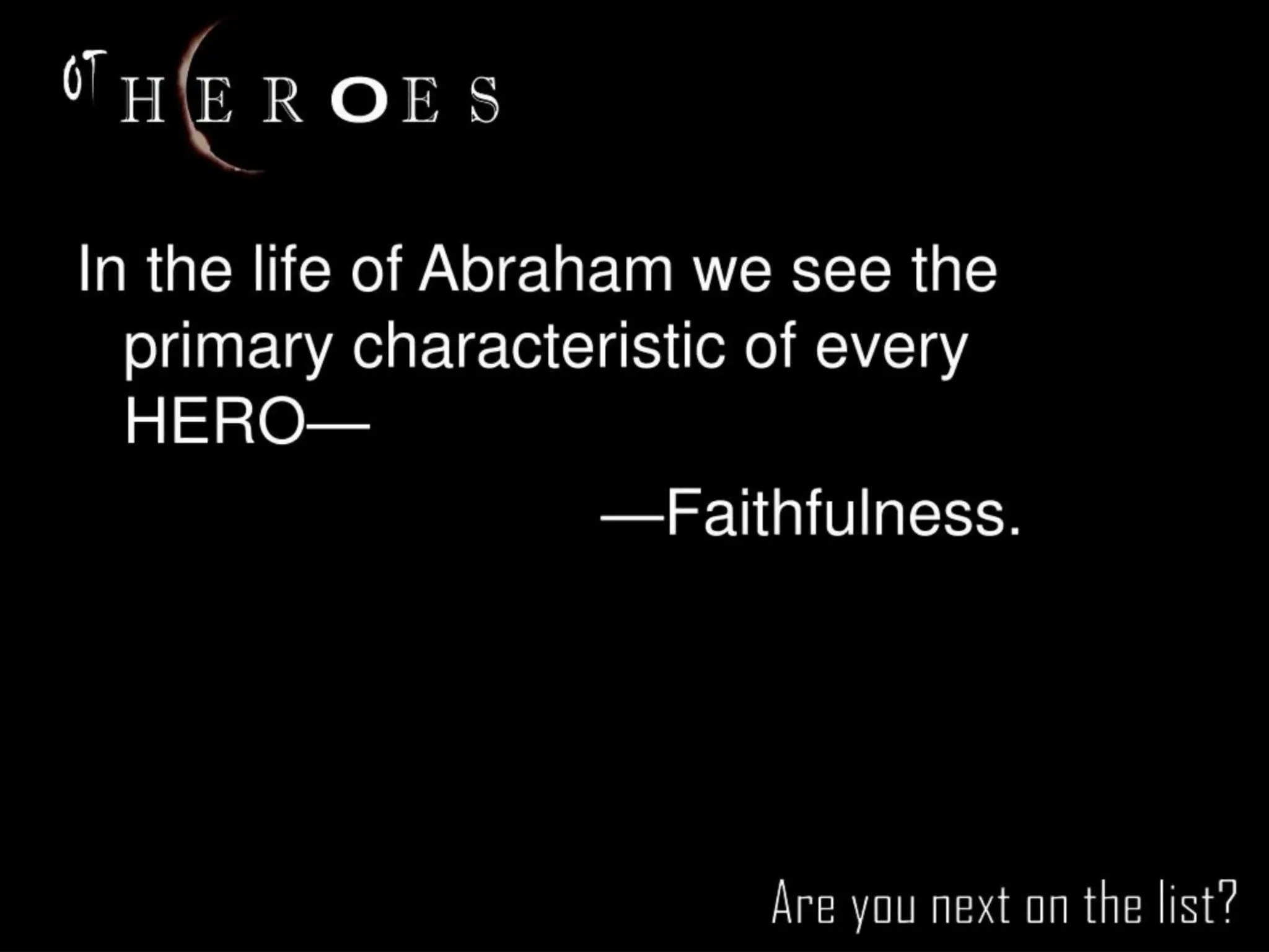FAITHFUL HEROES ABRAHAM.Ppt abraham the faith ful heroes | PPT