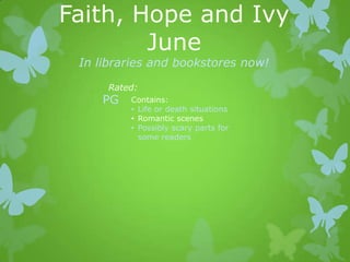 Faith, hope and ivy june | PPTX