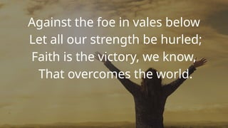 Faith is the Victory hmnal song baptists | PPTX