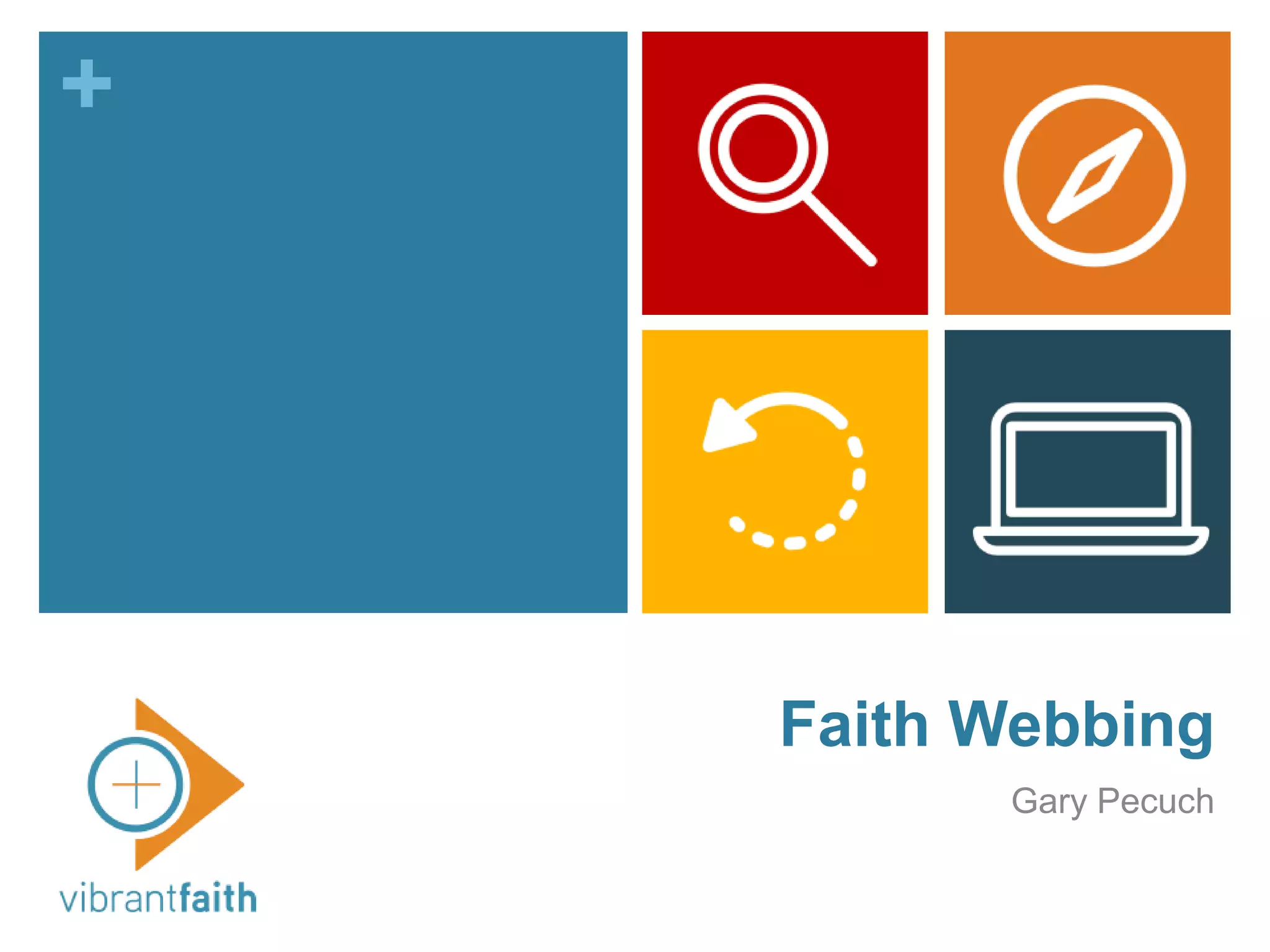 Faith Webbing with Gary Pecuch | PPTX
