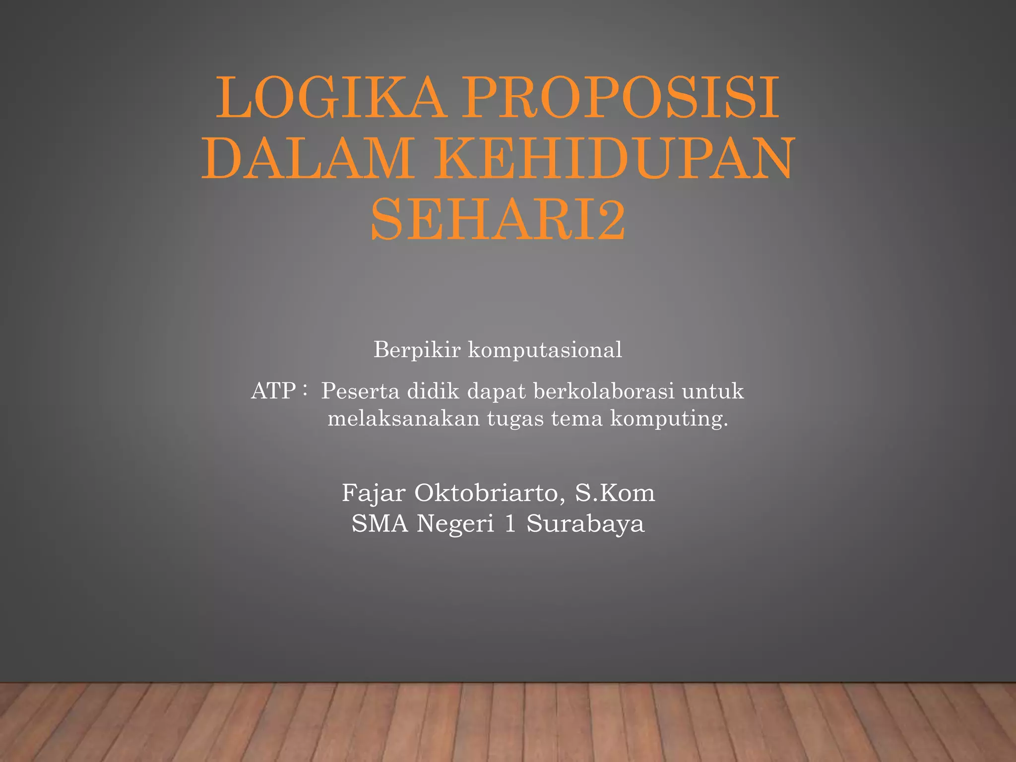 Fajar Okto Logika Proposisi.pptx