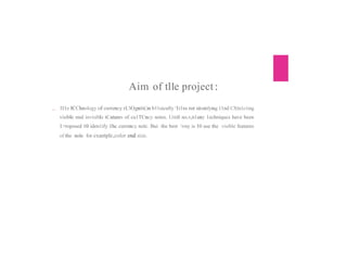 Fake currency detection using image processing | PPT