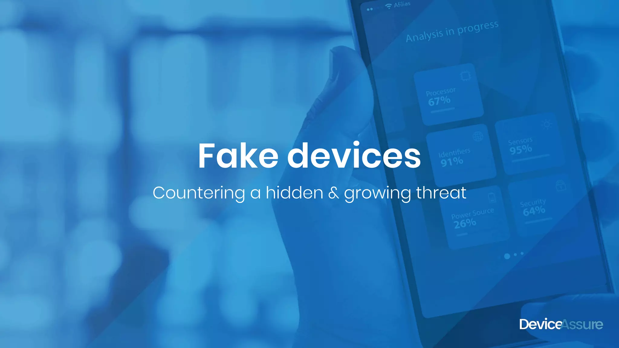 Fake Devices - Countering a Hidden and Growing Threat | PPT