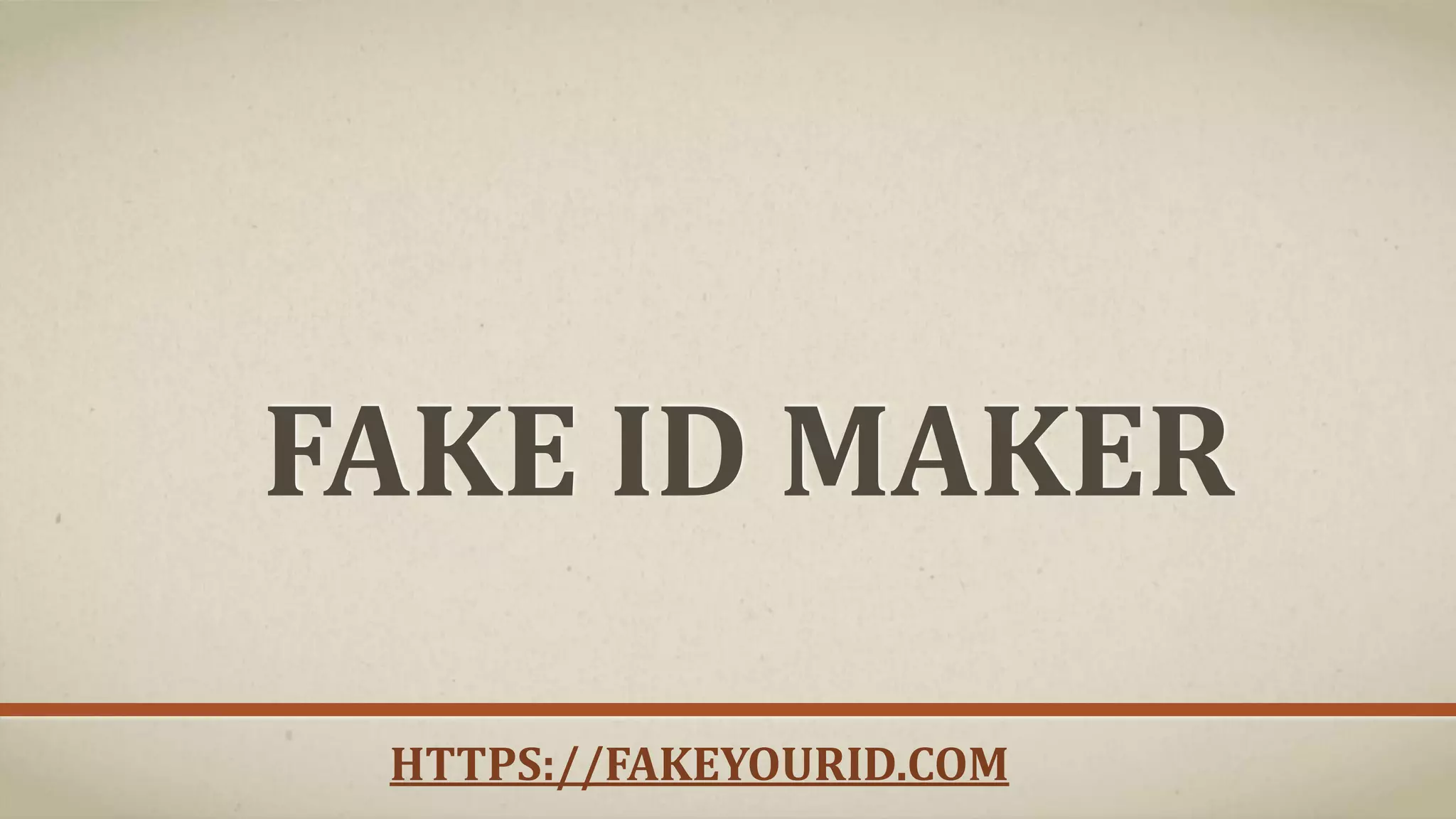 Fake ID Maker | PPT