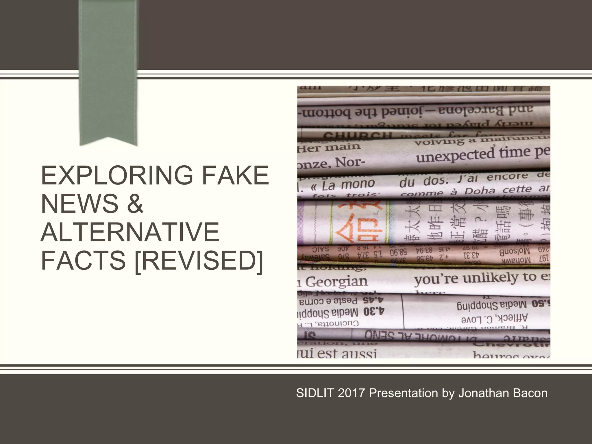Exploring Fake News and Alternative Facts [Revised & Expanded] | PPT ...
