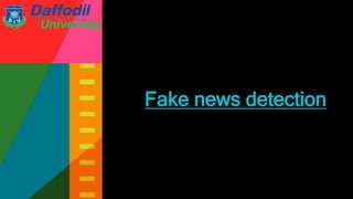 Fake News detection.pptx
