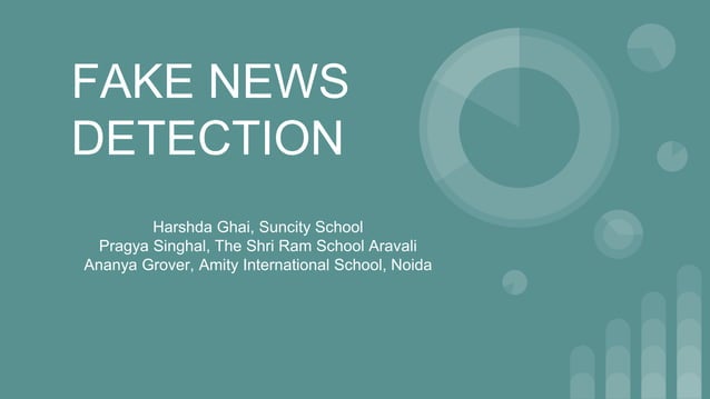 Fake news detection project | PPTX | Technology & Computing