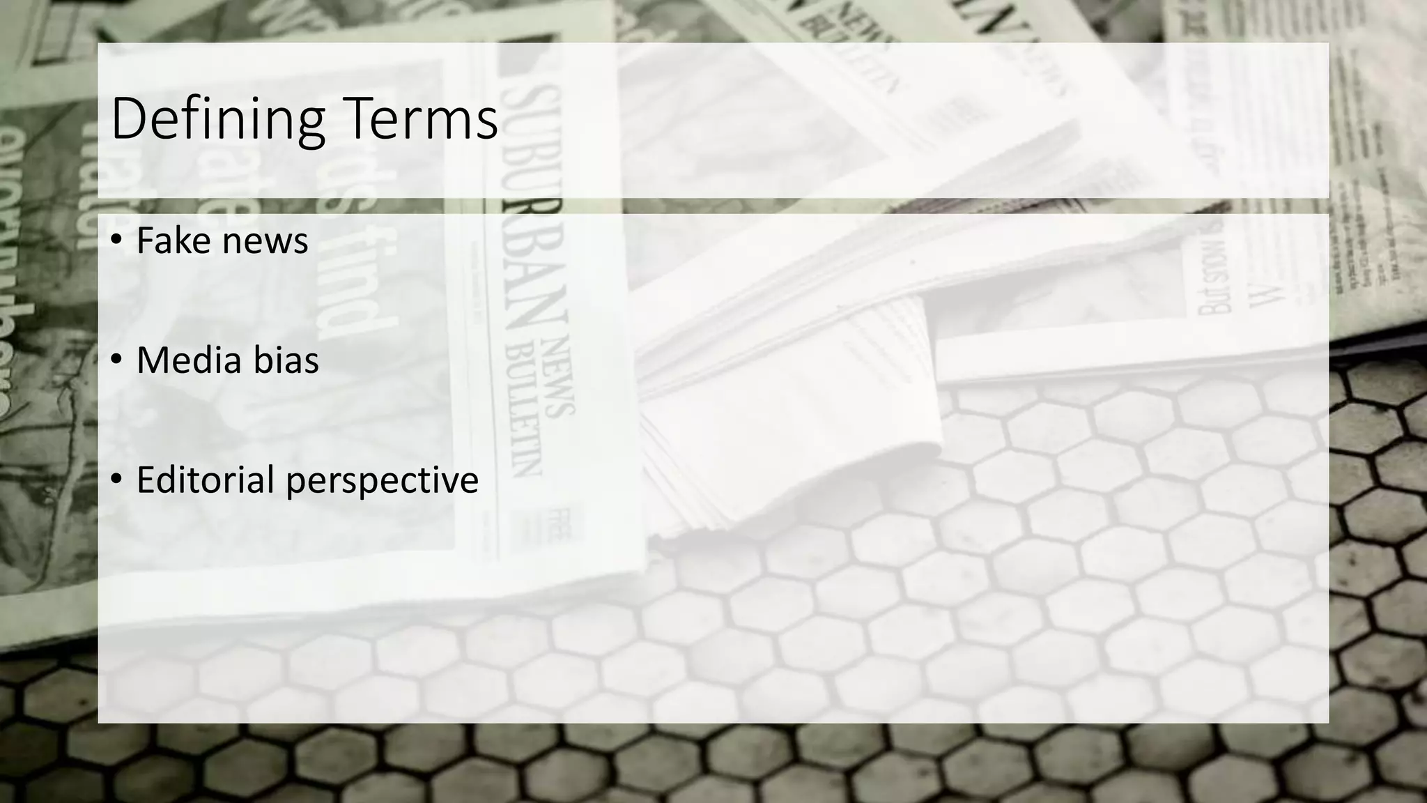 Fake News, Alternative Facts, & Confirmation Bias | PPT