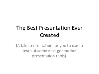 Fakepresentation | PPT