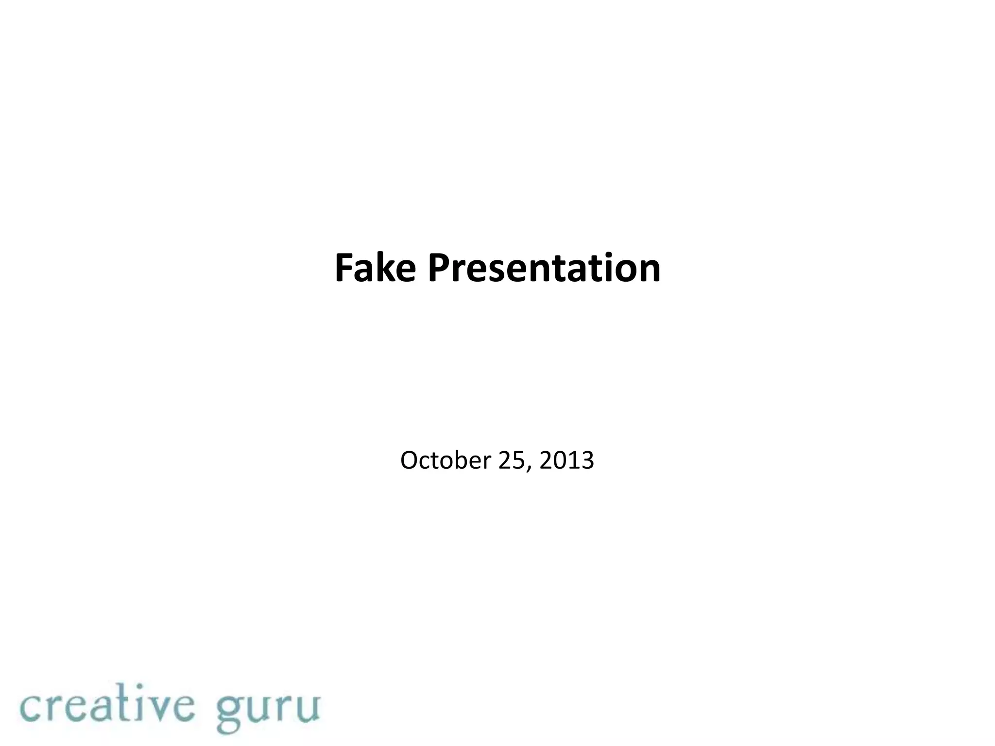 Fake presentation | PPTX