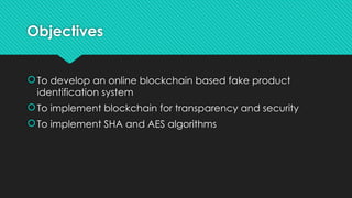 Fake product Identification System using BLock chain[1].pptx