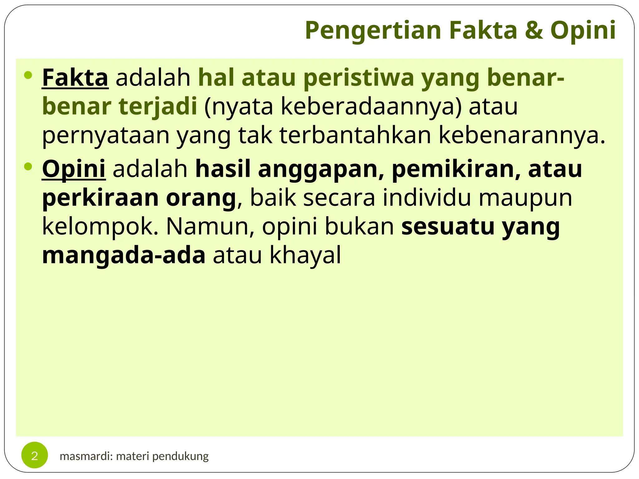 fakta-dan-opini pembalajaran bahasa indoensia yang benar dan baku dan ...