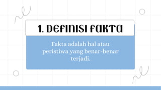 Perbedaan Fakta, Opini, dan Asumsi bahasa Indonesia | PDF