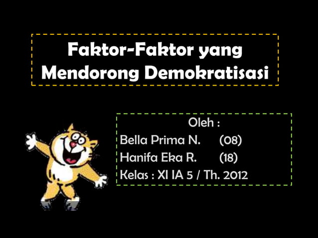 Faktor yang mendorong demokratisasi | PPT