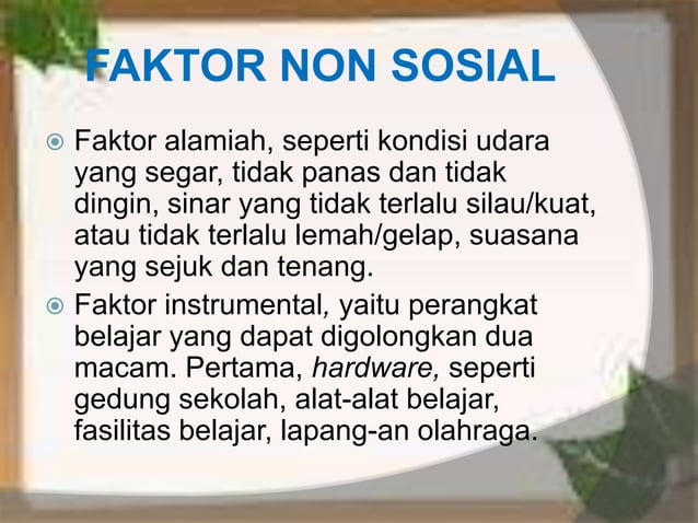 Faktor faktor yang mempengaruhi belajar | PPTX