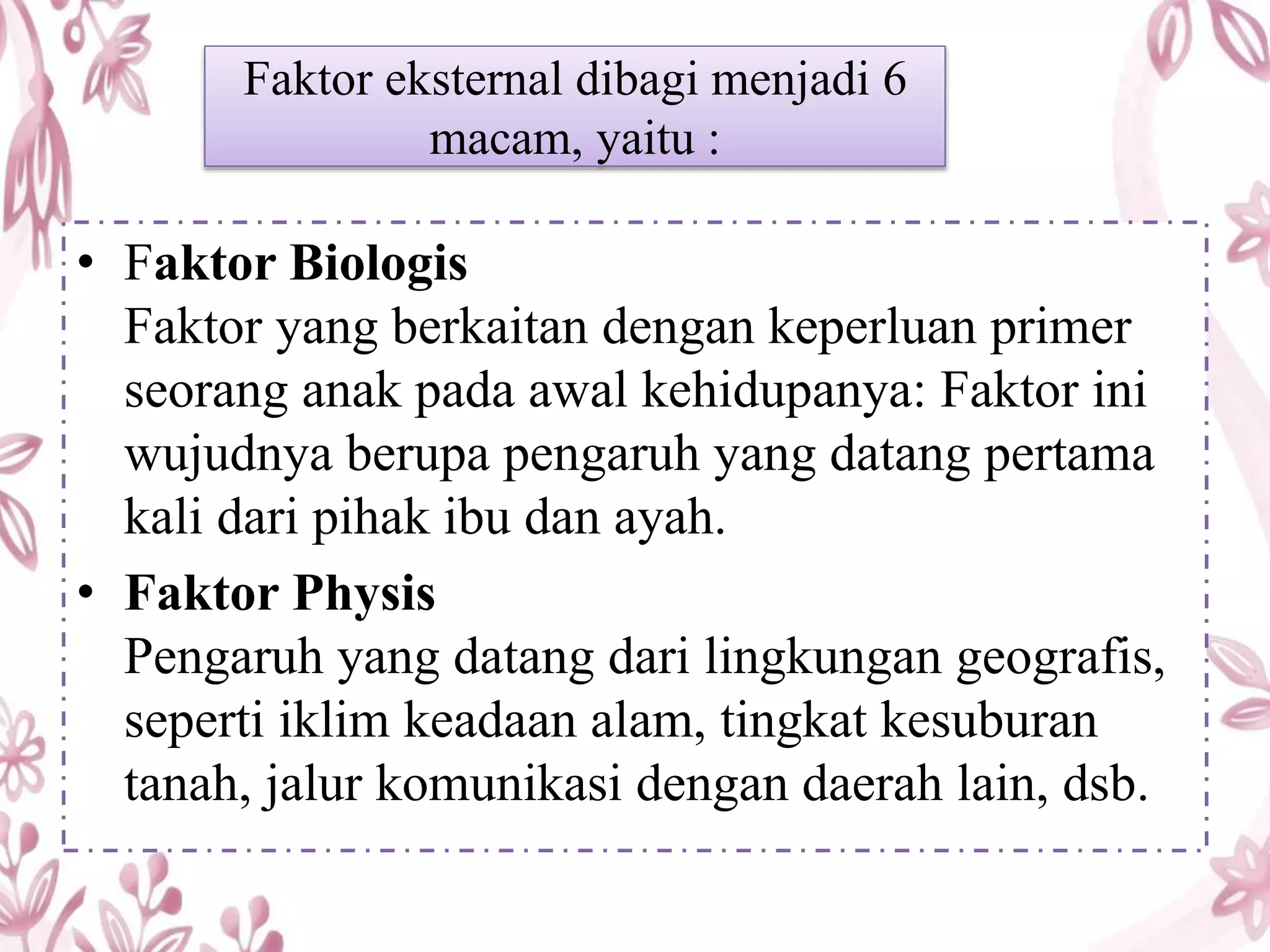 Faktor faktor yang mempengaruhi perkembangan individu | PPTX