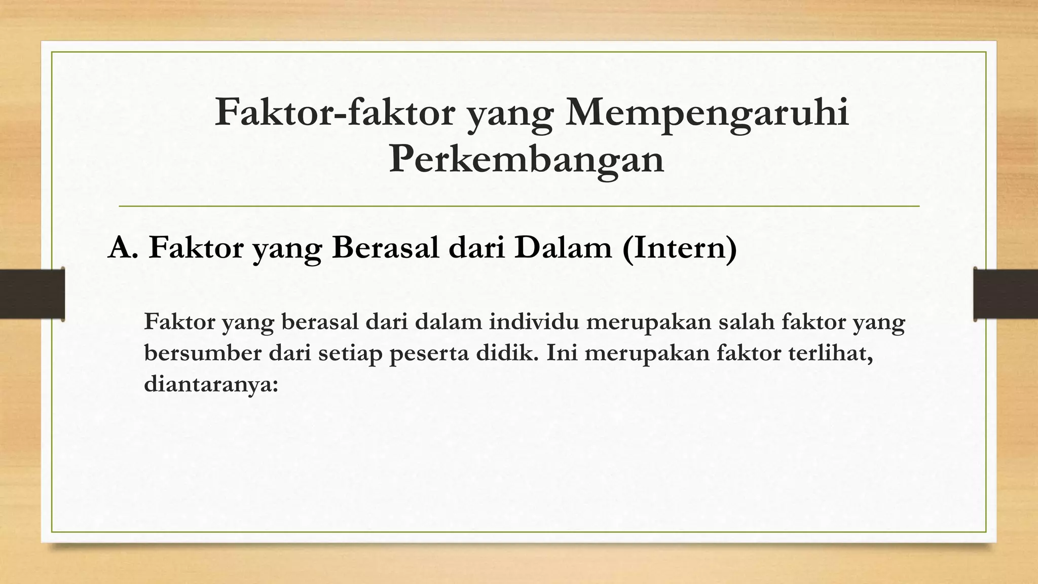 Faktor-faktor yang Mempengaruhi Pertumbuhan dan Perkembangan OK (1).pptx