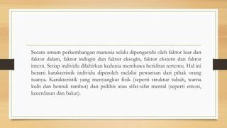 Faktor-faktor yang Mempengaruhi Pertumbuhan dan Perkembangan OK (1).pptx