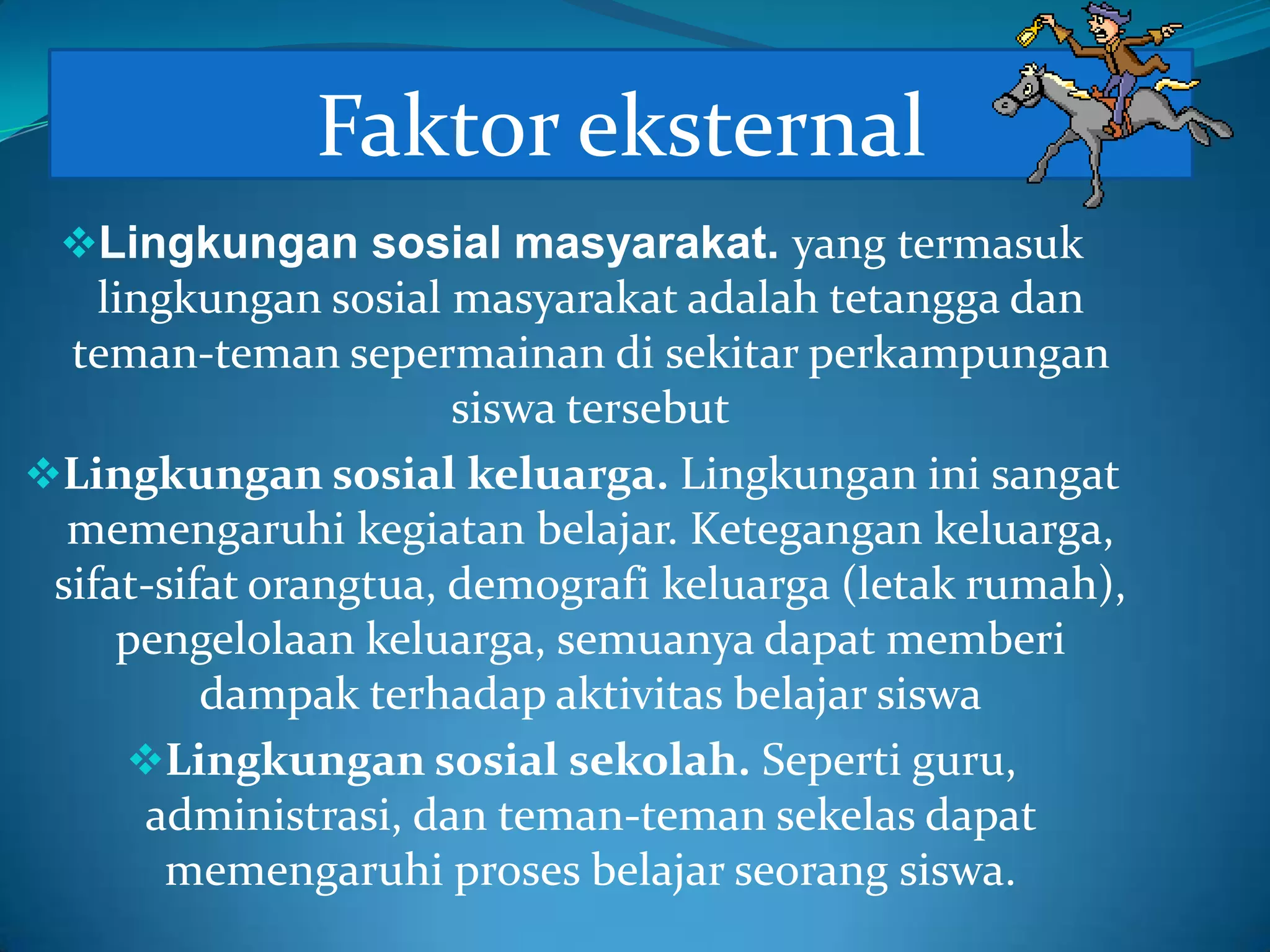 Faktor – faktor yang mempengaruhi belajar | PPT Faktor – faktor yang mempengaruhi belajar | PPT