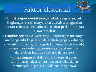 Faktor – faktor yang mempengaruhi belajar | PPTX