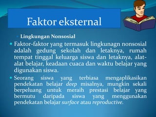 Faktor – faktor yang mempengaruhi belajar | PPTX