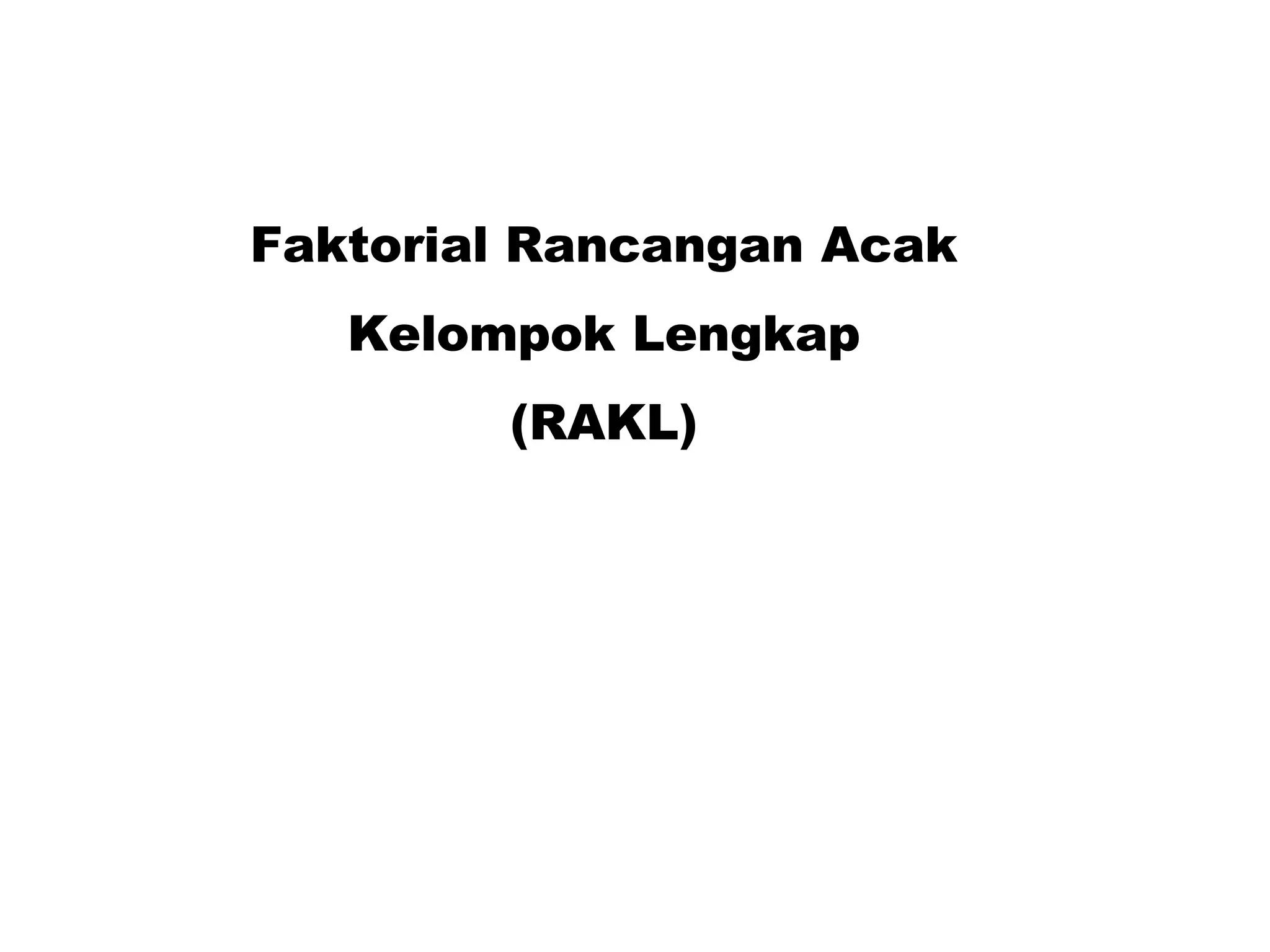 Faktorial rancangan acak lengkap pp.pptx