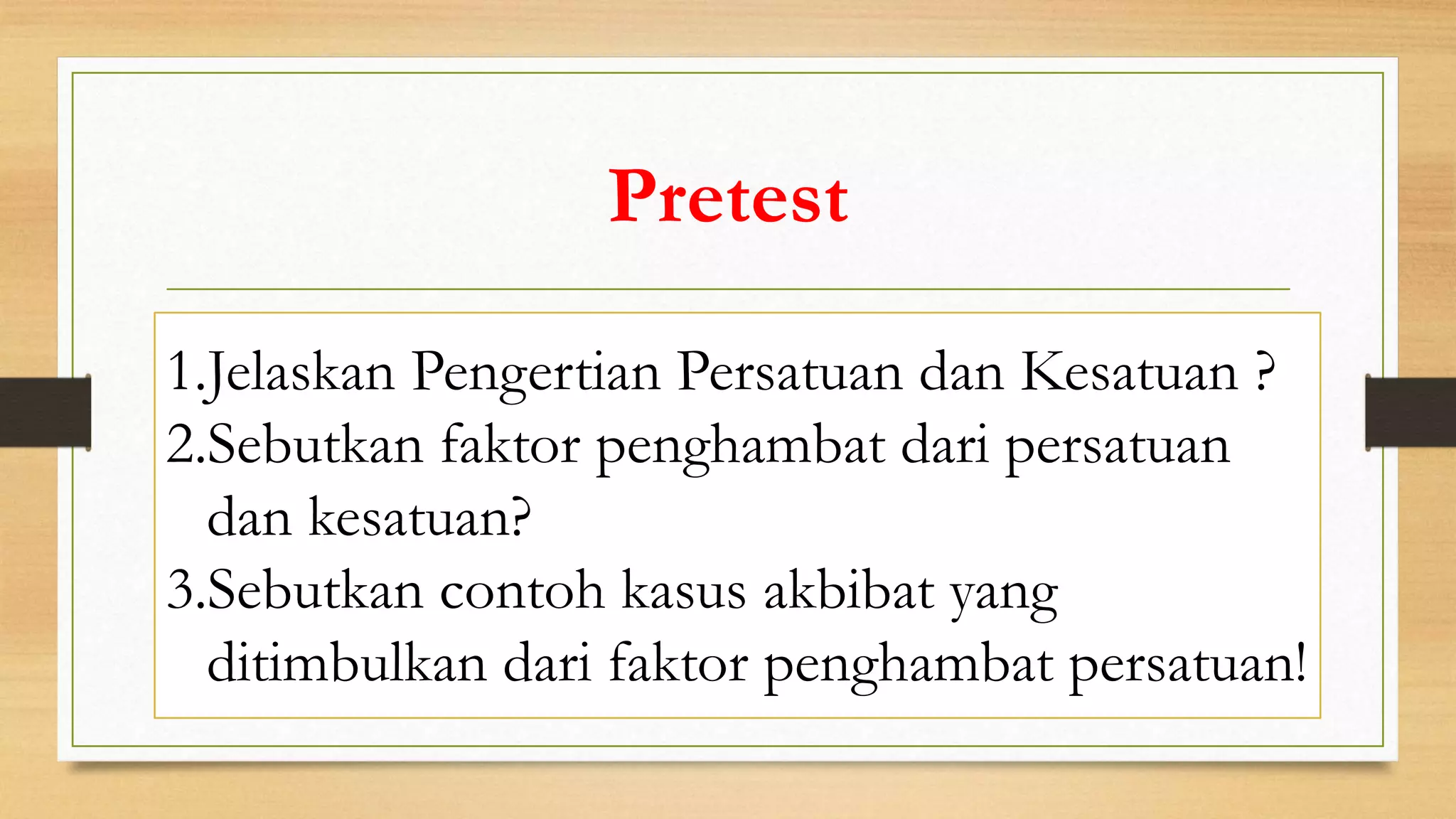 Faktor Pendorong dan Penghambat Persatuan dan Kesatuan (1).pptx