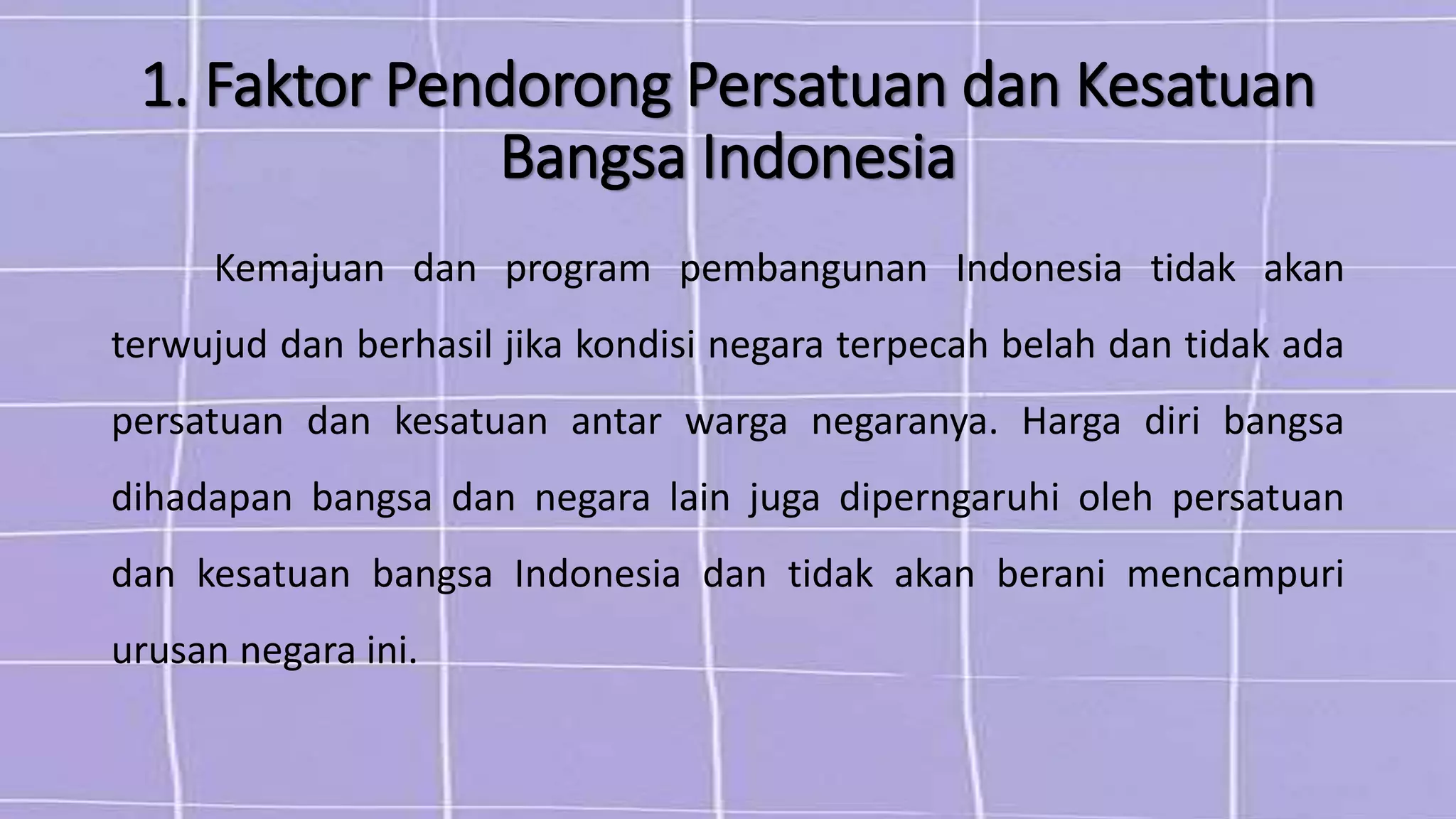 Faktor Pendorong dan Penghambat Persatuan dan Kesatuan Bangsa Kelas XI | PPTX